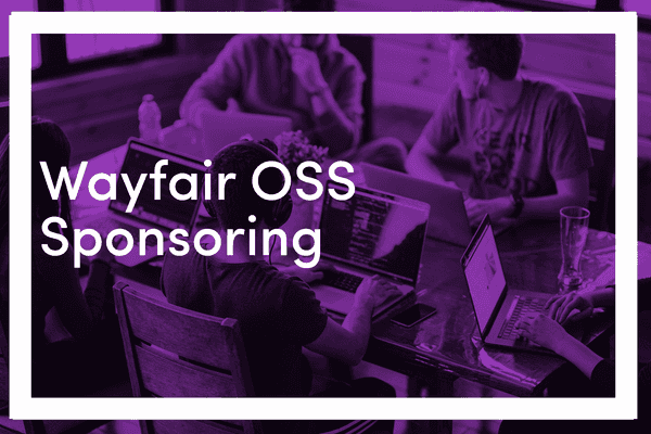 Wayfair Open Source - How To Sponsor Open Source | Wayfair Open Source